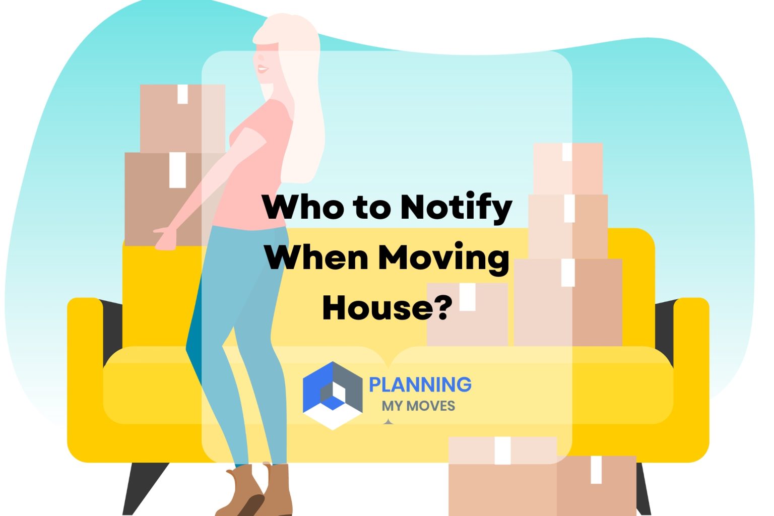 Who to Notify When Moving House?